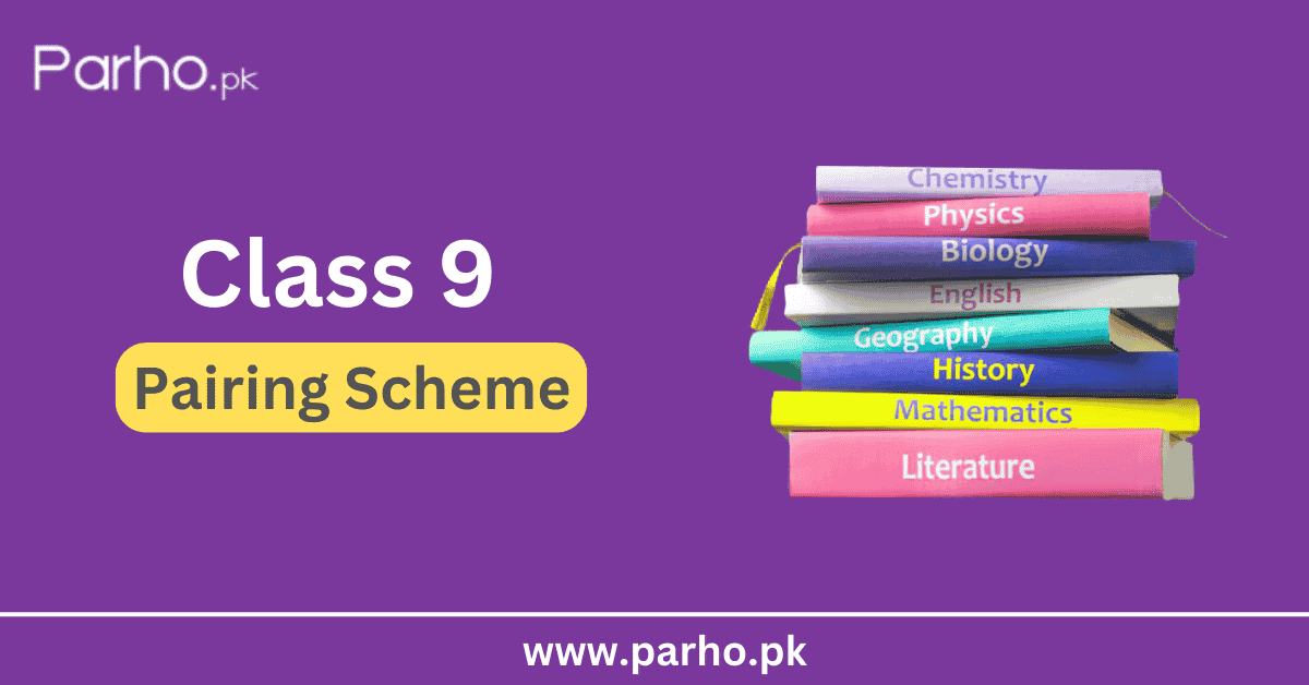 9th Class Pairing Scheme 2025 for all Punjab Boards